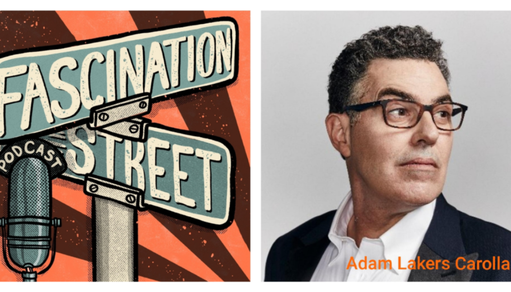 Adam Carolla - Podcaster / Comedian (Episode 100) - Fascination Street