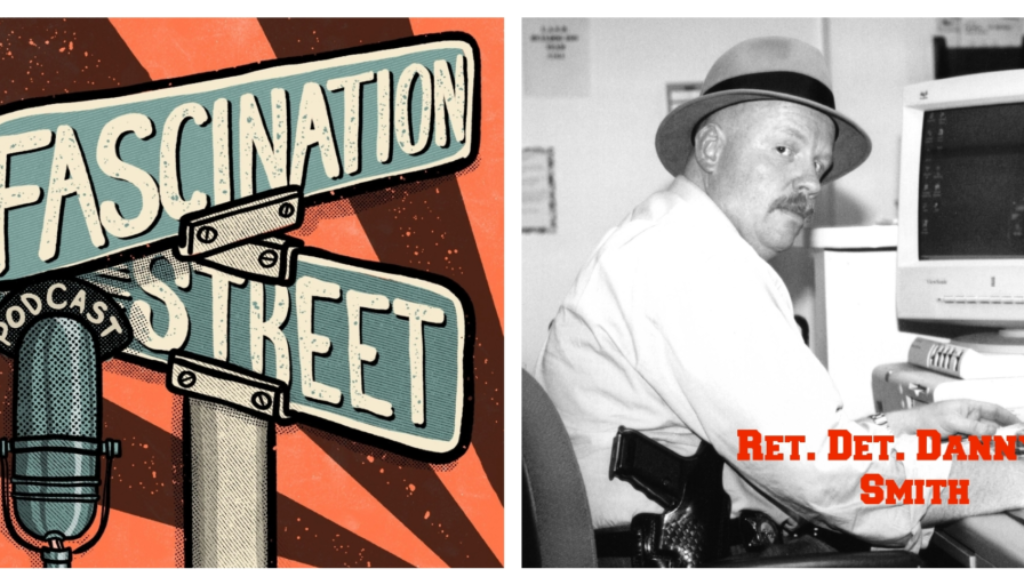 Danny R. Smith - Homicide Detective (Ret) - Fascination Street