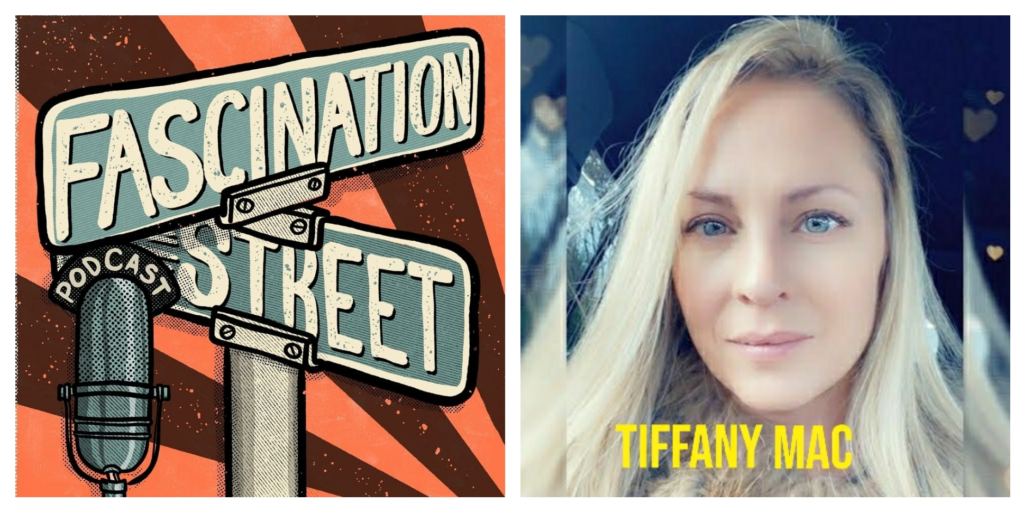 Tiffany Mac - Podcaster / Experiencer - Fascination Street